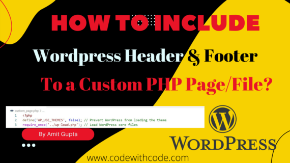 How to include the header and the footer of wordpress website to a custom php file ...